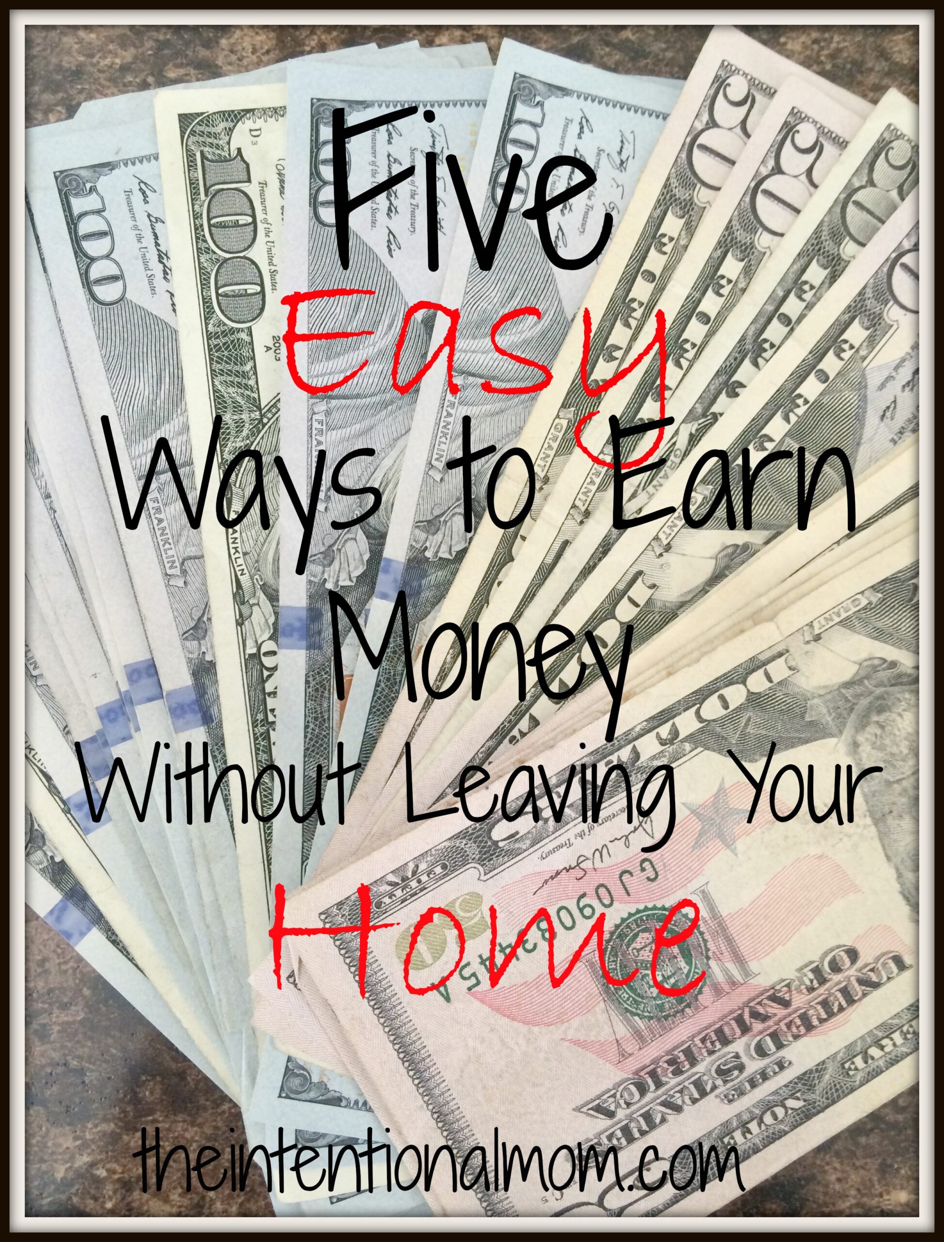 Five Easy Ways to Earn Money Without Leaving Your Home