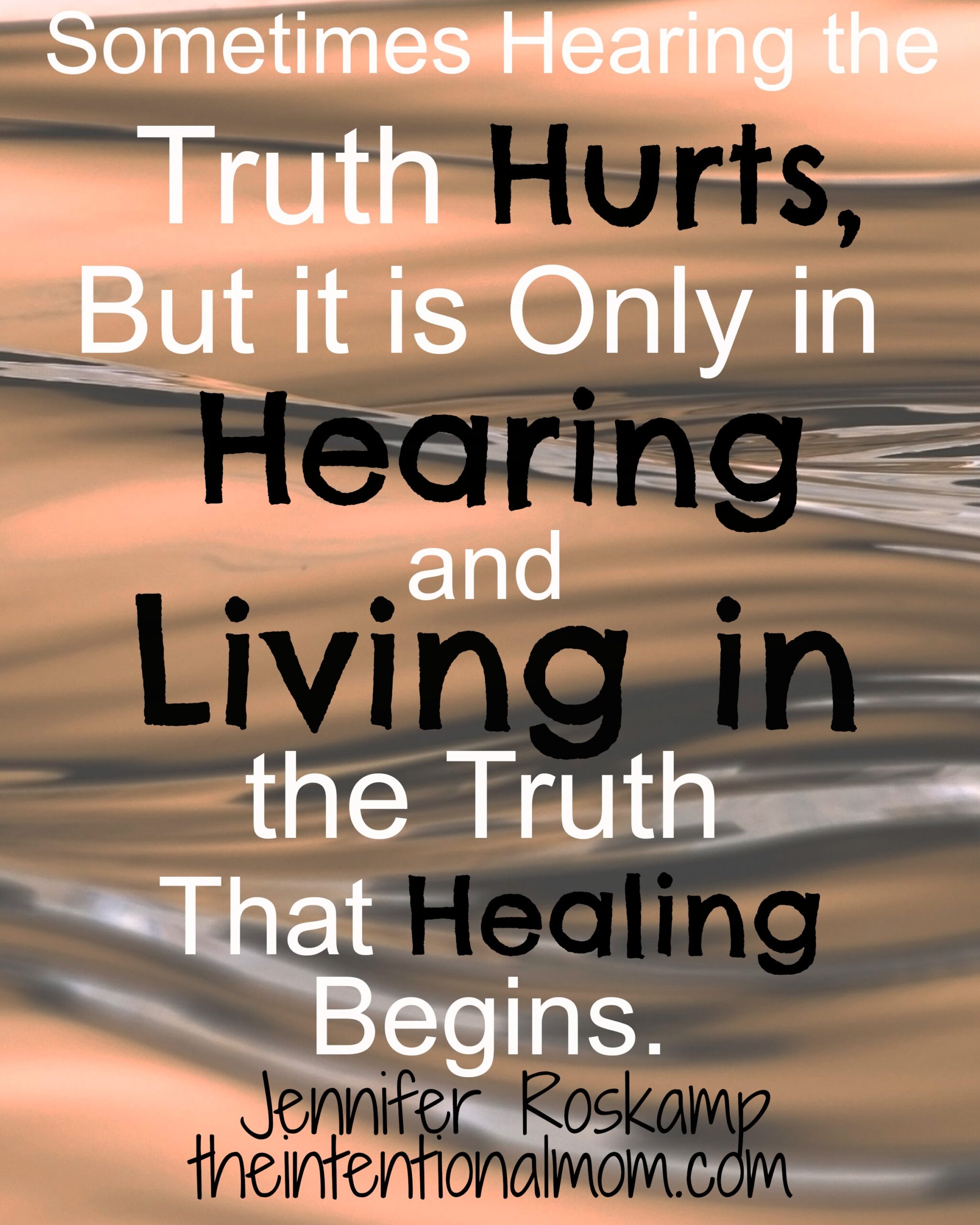 Inspirational Quote About Hearing the Truth - The Intentional Mom