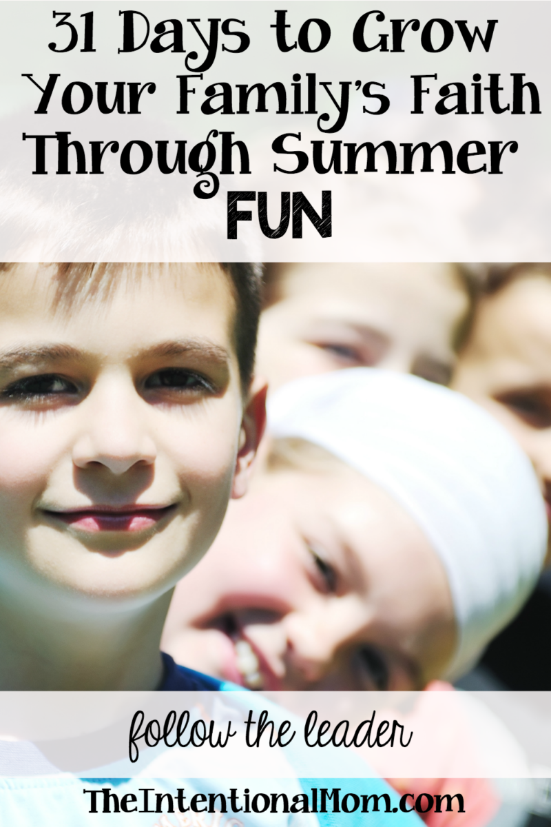 31 Ways to Grow Your Family's Faith With Follow the Leader