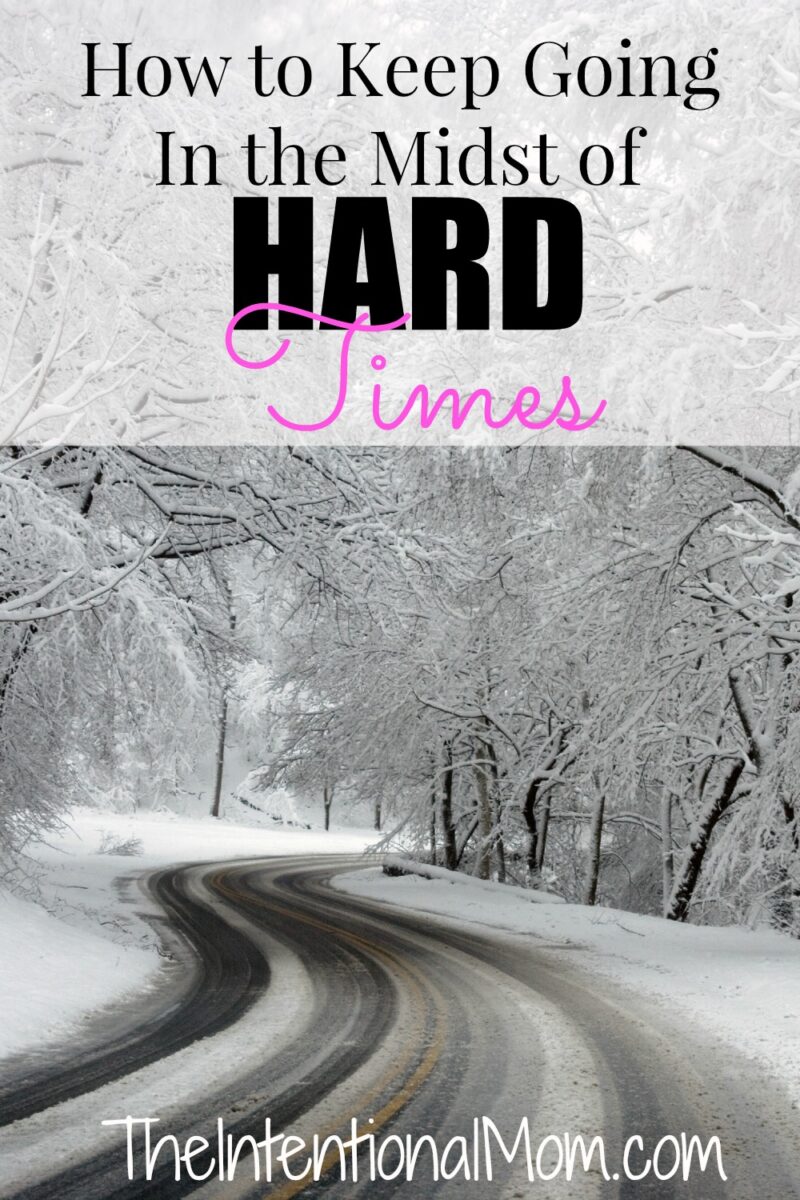 How to Keep Going in the Midst of Hard Times