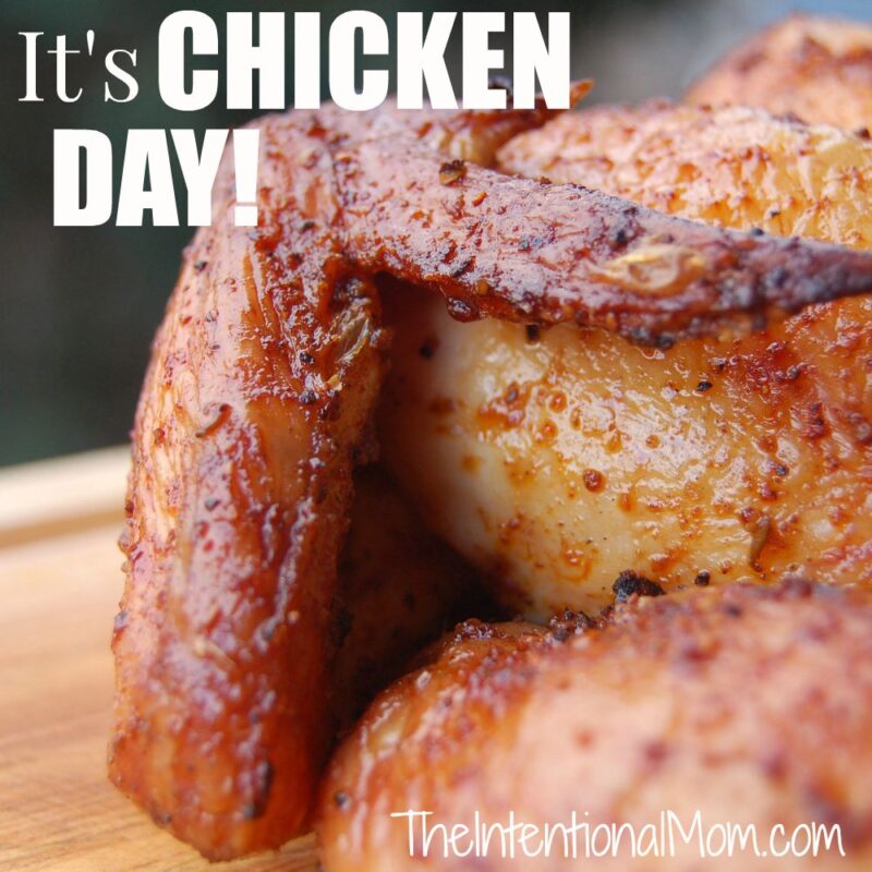 It's Chicken Day! - The Intentional Mom