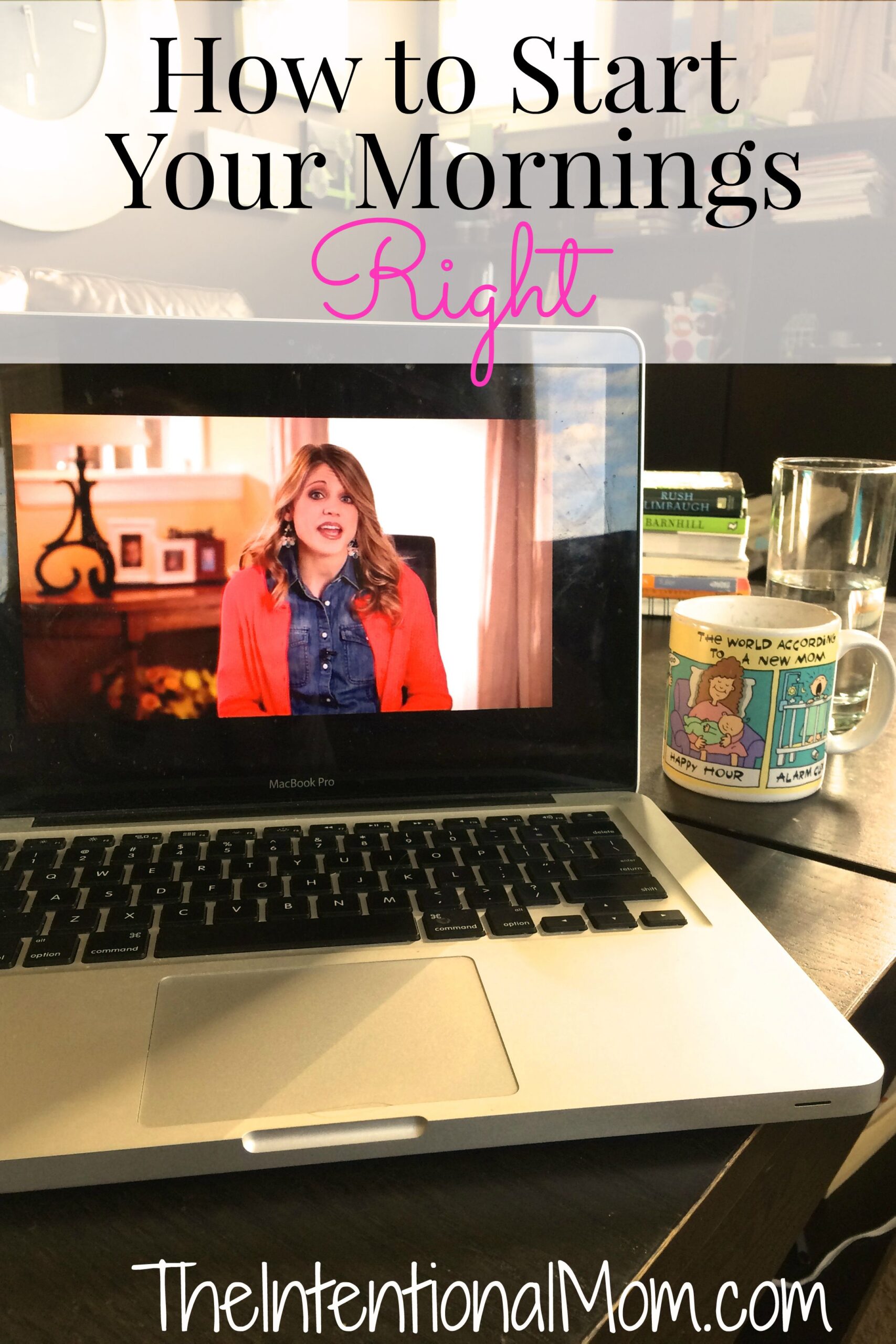 How to Start Your Mornings Right - The Intentional Mom