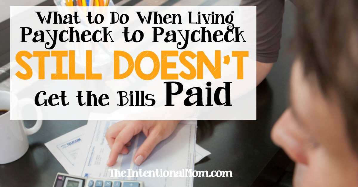 What to do When Living Paycheck to Paycheck Doesn't Work