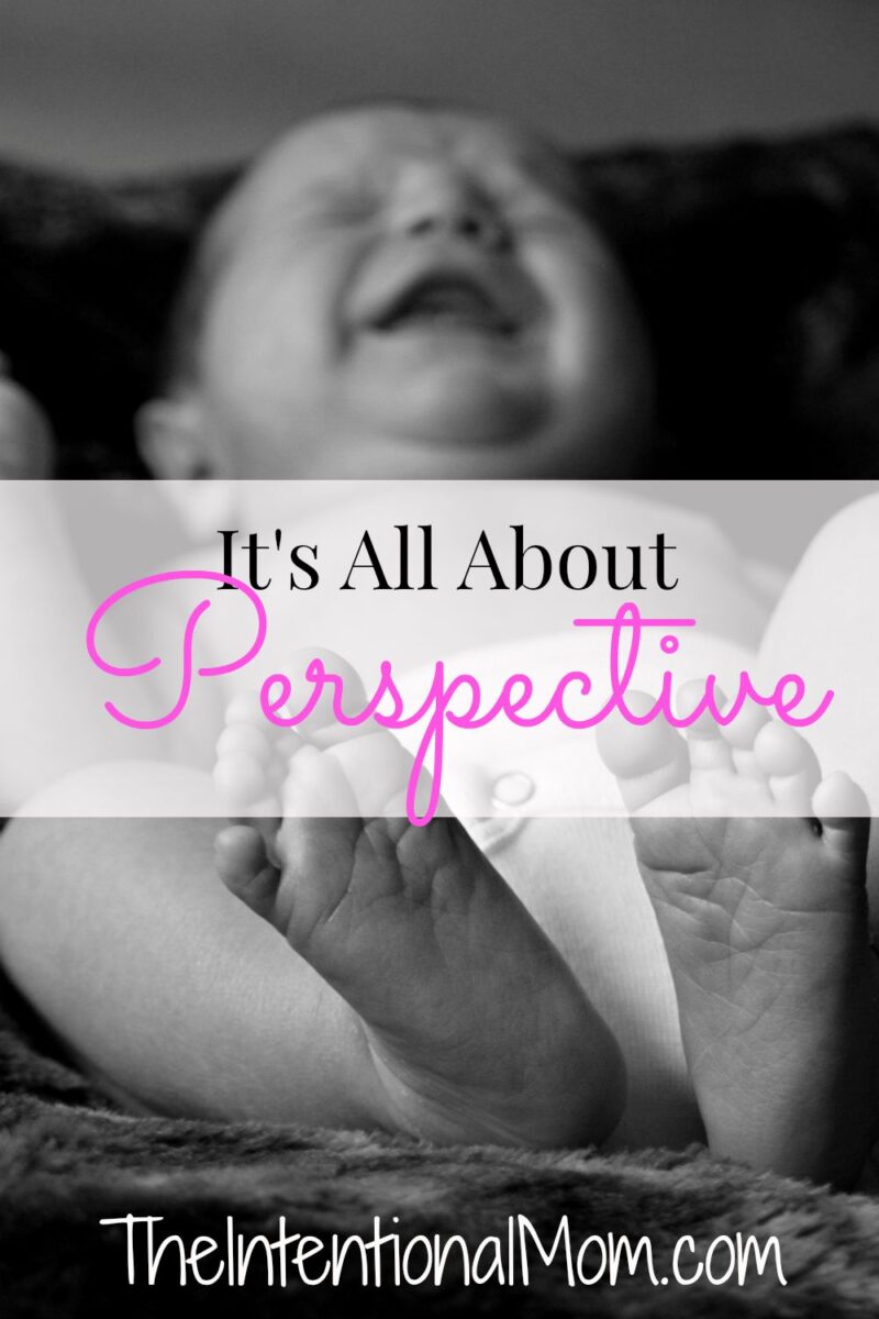 It's All About Perspective - The Intentional Mom