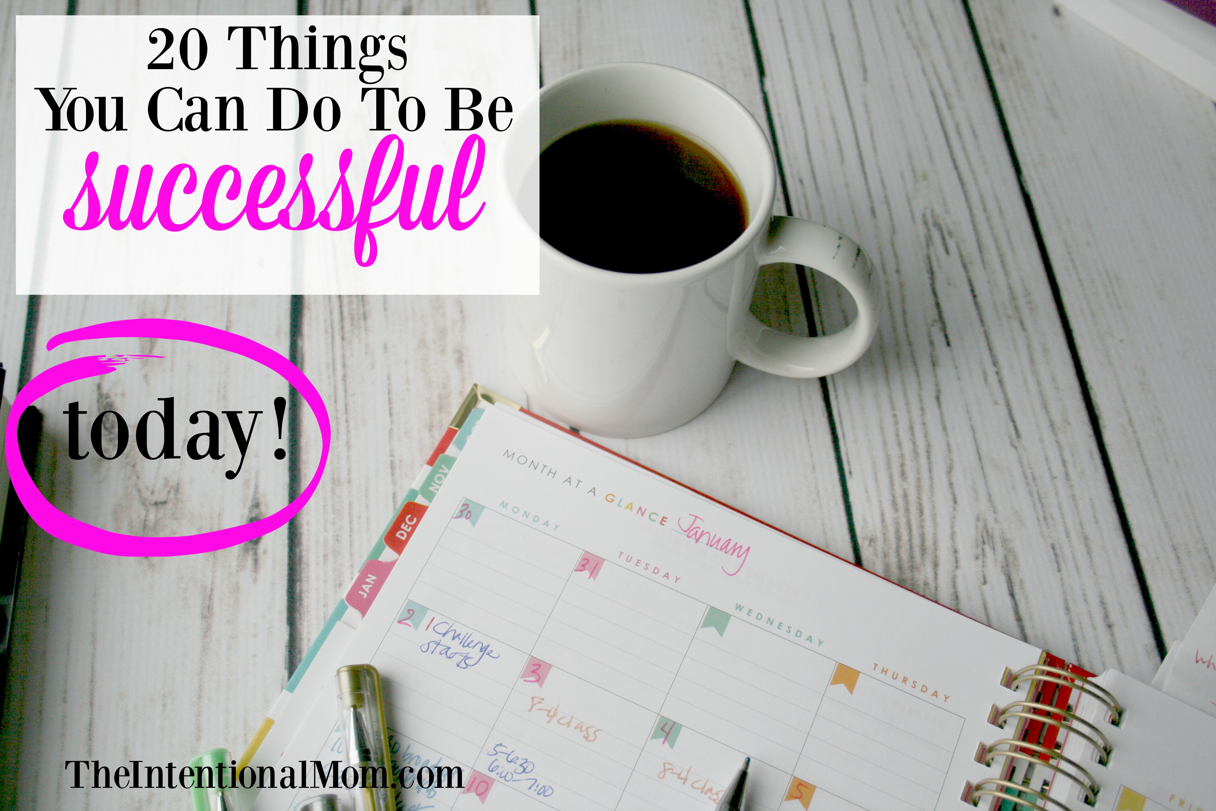 20 Things You Can Do to be Successful Today