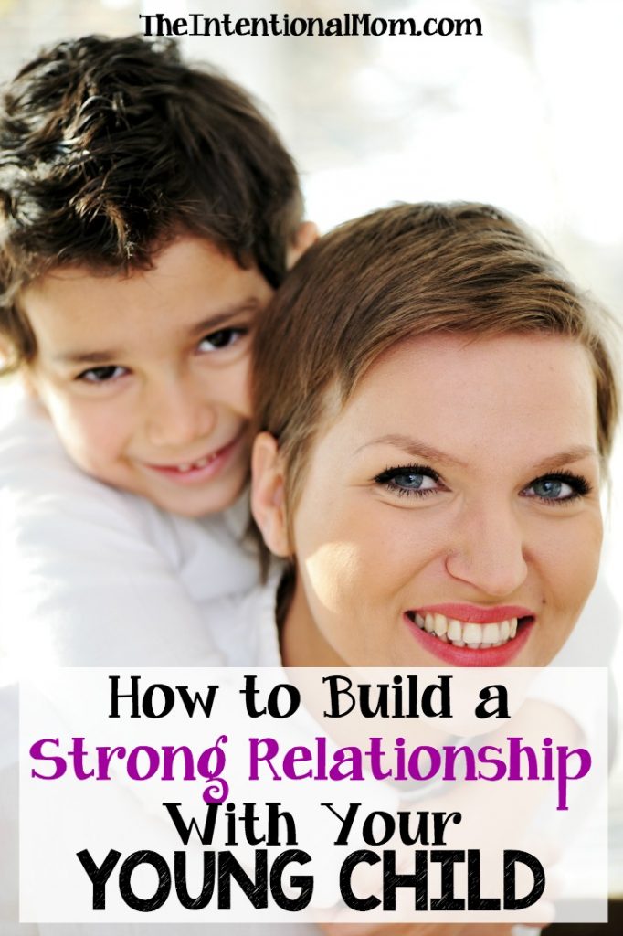 How to Build a Relationship With Your Young Child