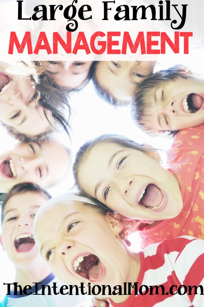 Large Family Management - The Intentional Mom