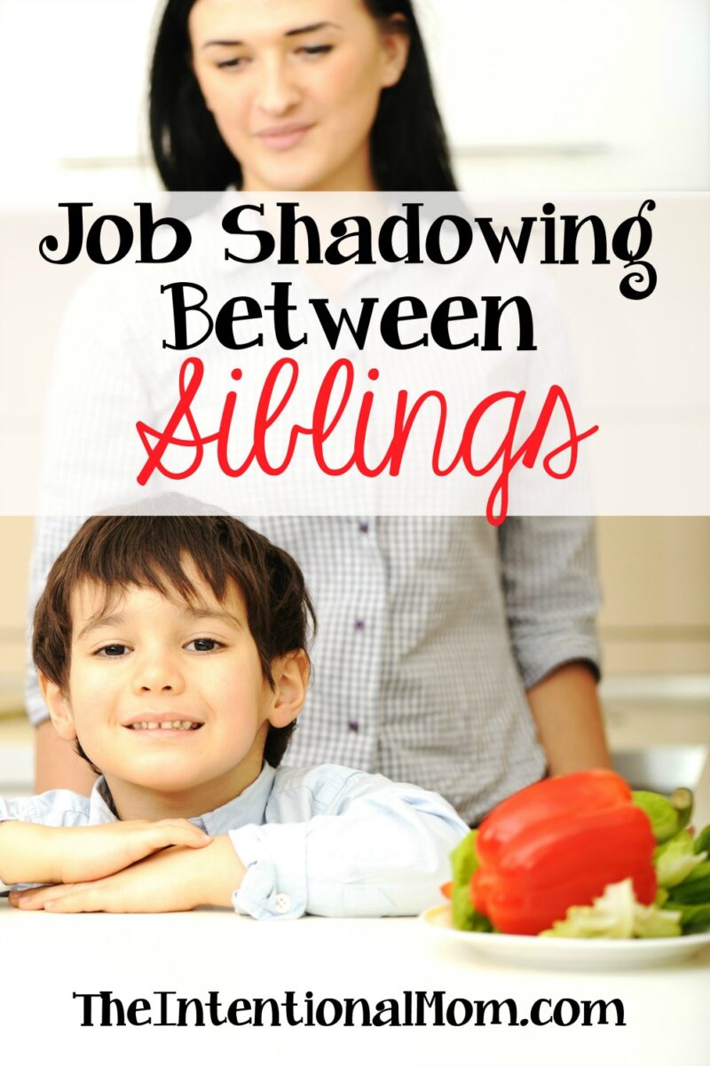 Job Shadowing Between Siblings - The Intentional Mom
