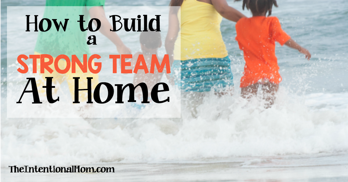 How to Build a Strong Team at Home