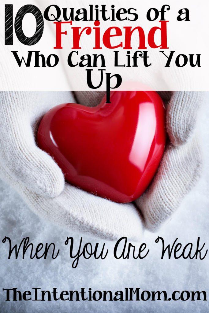 10 Qualities of a Friend Who Can Lift You Up When You Feel Weak