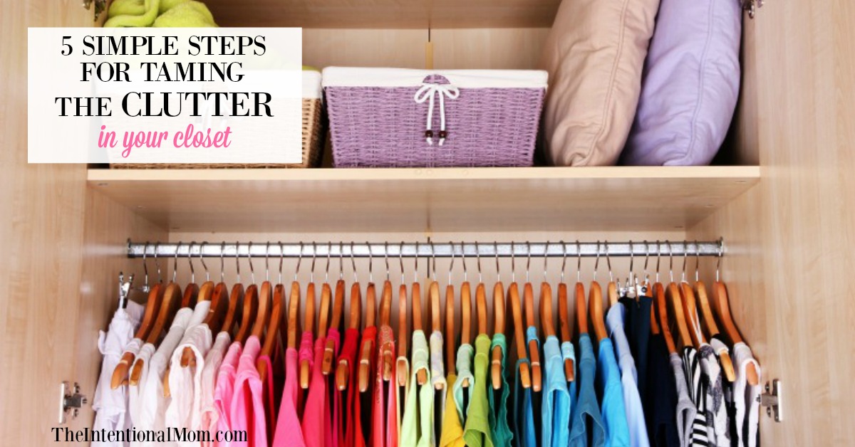 5 Simple Steps For Taming the Clutter in Your Closet