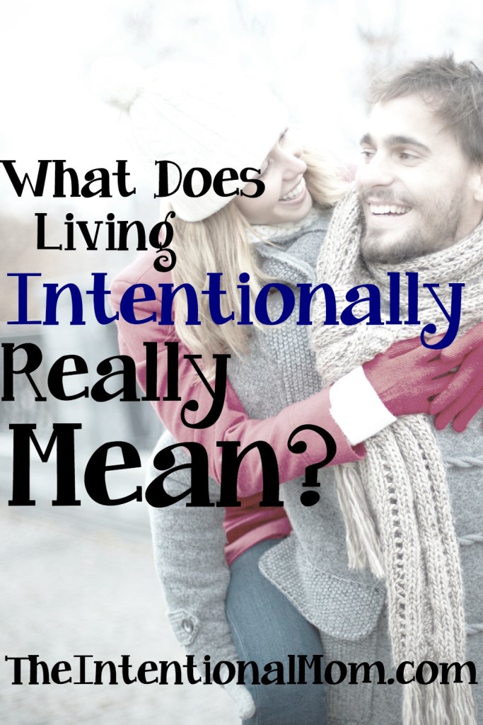 What Does Living Intentionally Really Mean?