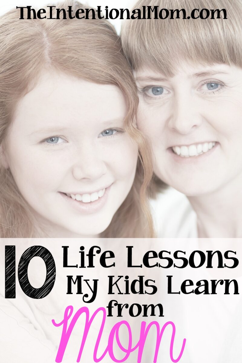 10 Life Lessons My Kids Learn From Mom