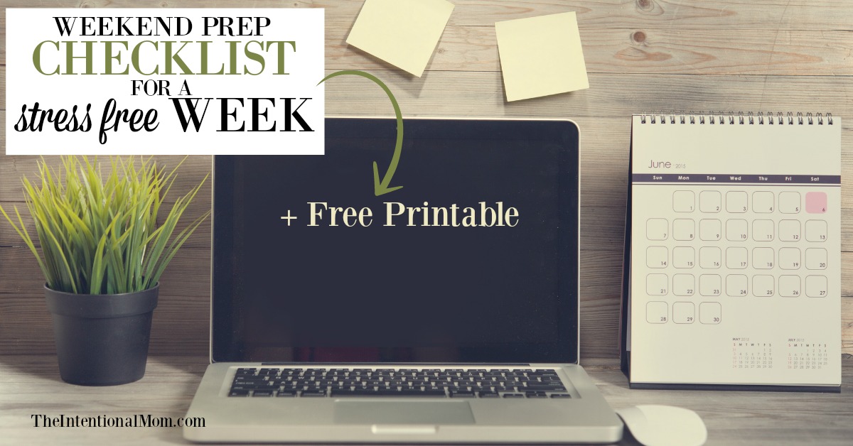 Weekend Prep Checklist For a Stress Free Week