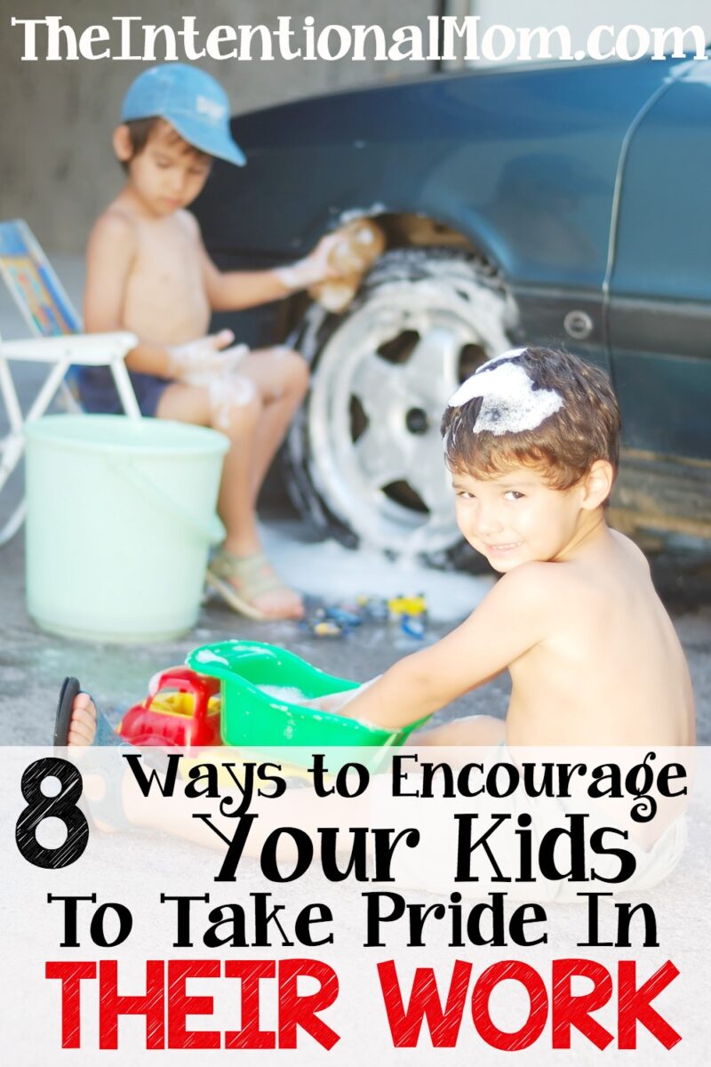 8 Ways to Encourage Your Kids to Take Pride In Their Work