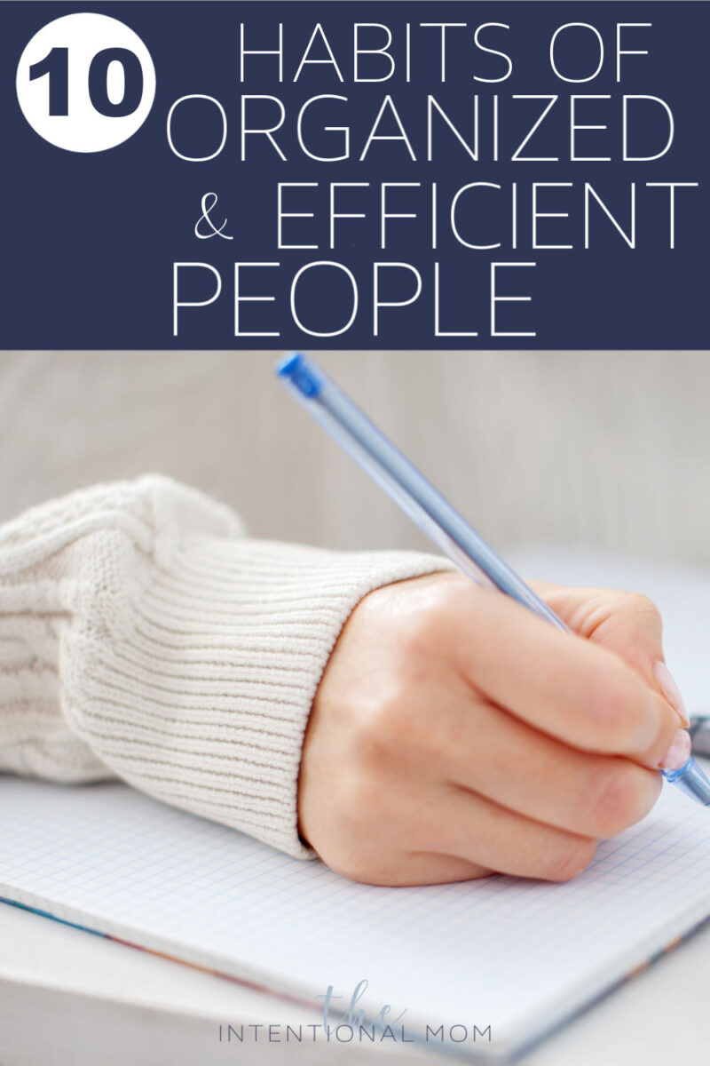 10 Habits that Organized and Efficient People Have