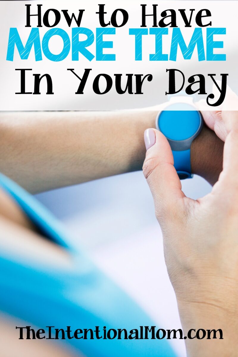 How to Have More Time In Your Day