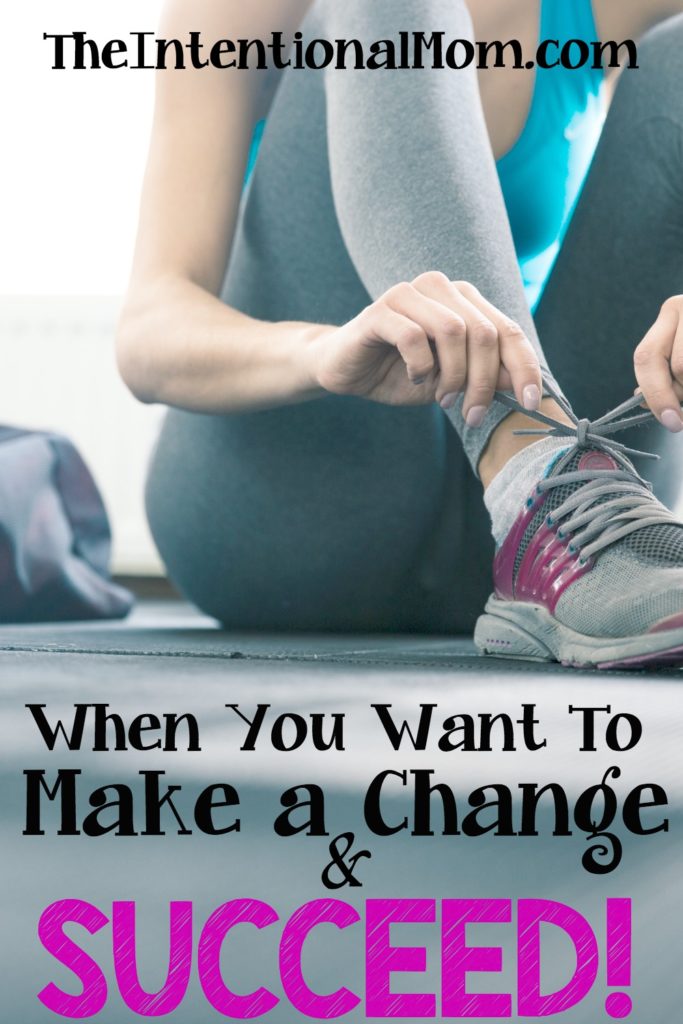 When You Want to Make a Change & Succeed