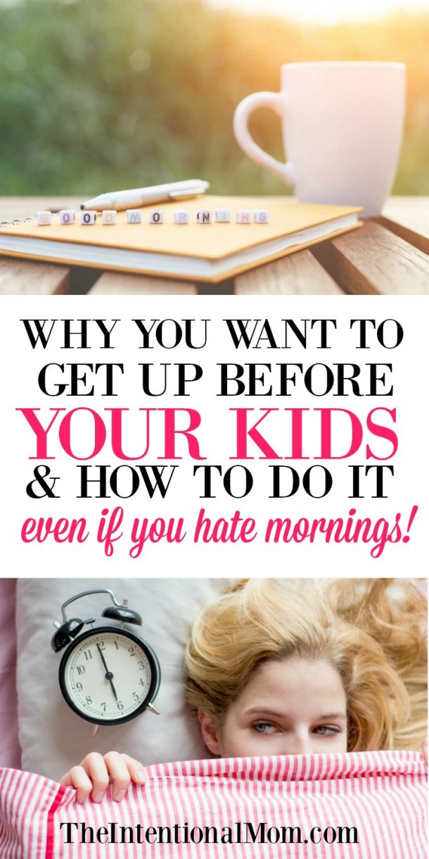 Why You Want to Get Up Before Your Kids and How to Do It!