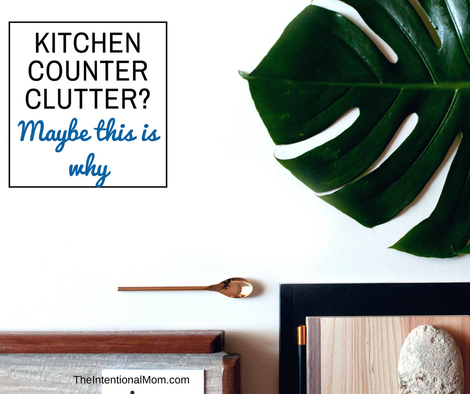 Kitchen Counter Clutter? Maybe This Is Why!