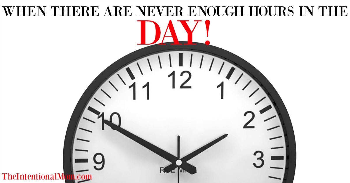 When There Are Never Enough Hours In the Day
