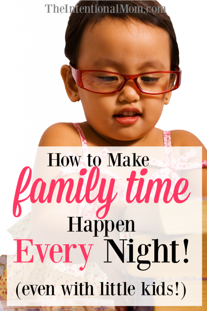 How To Make Family Time Happen Every Night Even With Little Kids!