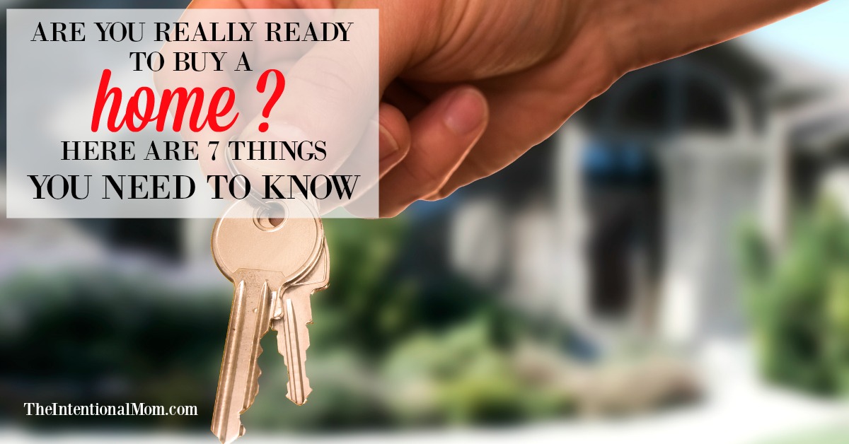 Are You Really Ready to Buy a Home? Here Are 7 Things You Need to Know