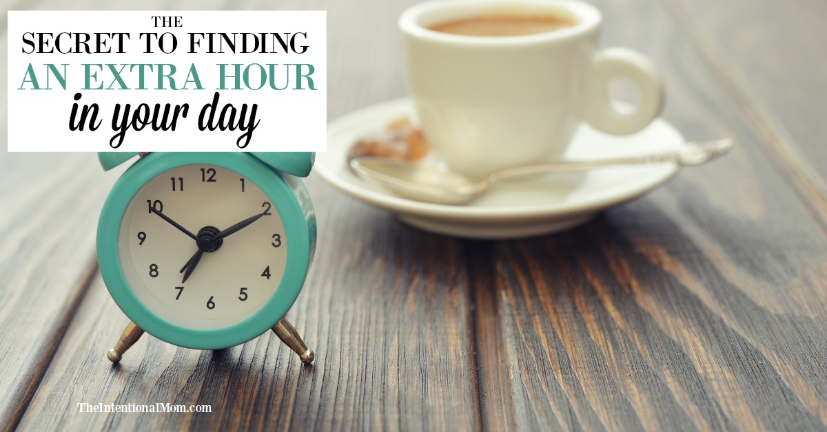 The Simple Secret to Finding An Extra Hour In Your Day