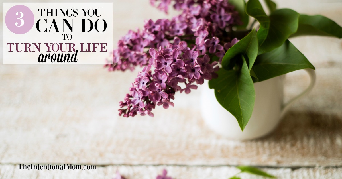 Three Simple Things That Can Turn Your Life Around