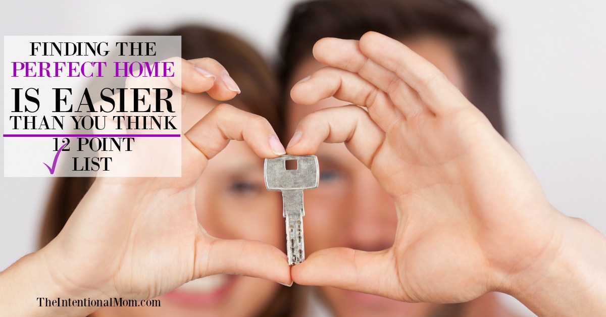 Finding the Perfect Home Is Easier Than You Think: 12 Point Checklist