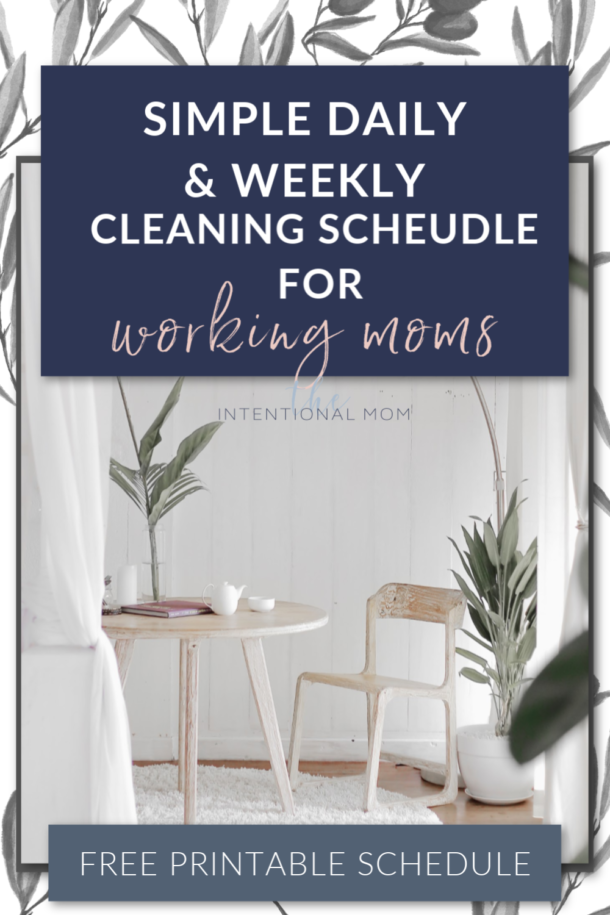 Simple Daily & Weekly Cleaning Schedules For Moms [Free Printable]