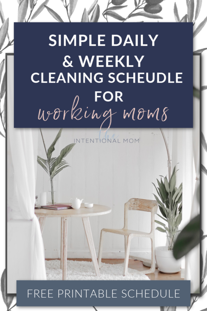Simple Daily & Weekly Cleaning Schedules For Moms [Free Printable]