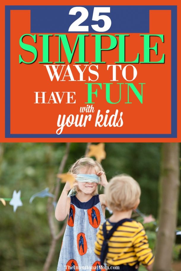 Simple Ways to Have Fun With Your Kids - Free Activities List
