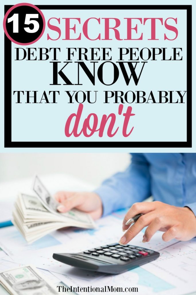 15 Secrets Debt Free People Know That You Probably Don't