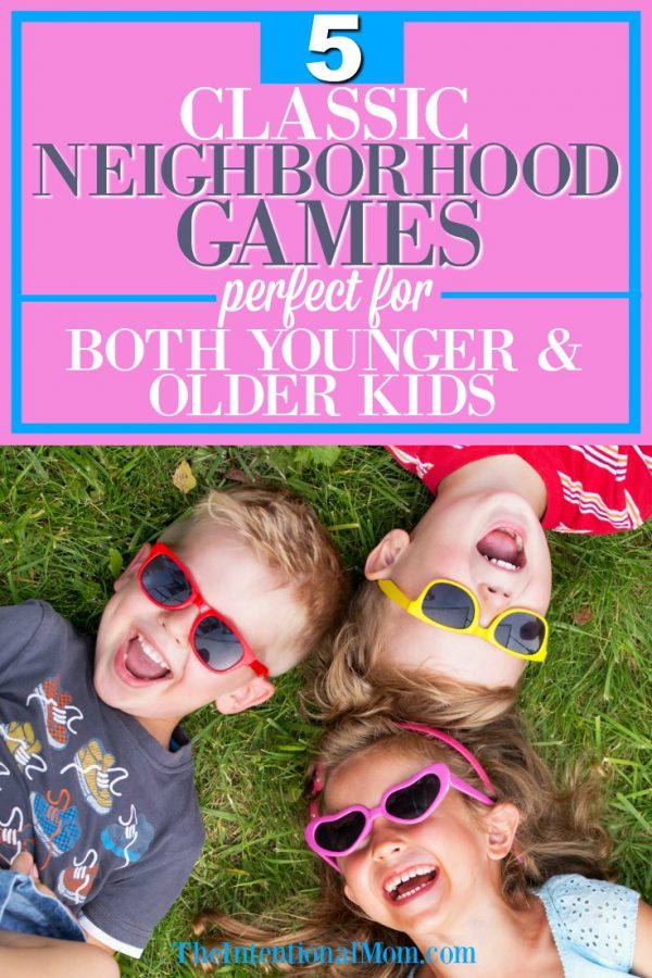 5 Classic Neighborhood Games Perfect For Older & Younger Kids!