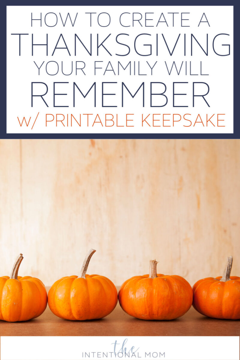 Creating a Thanksgiving Your Family Will Love (Free Printable)