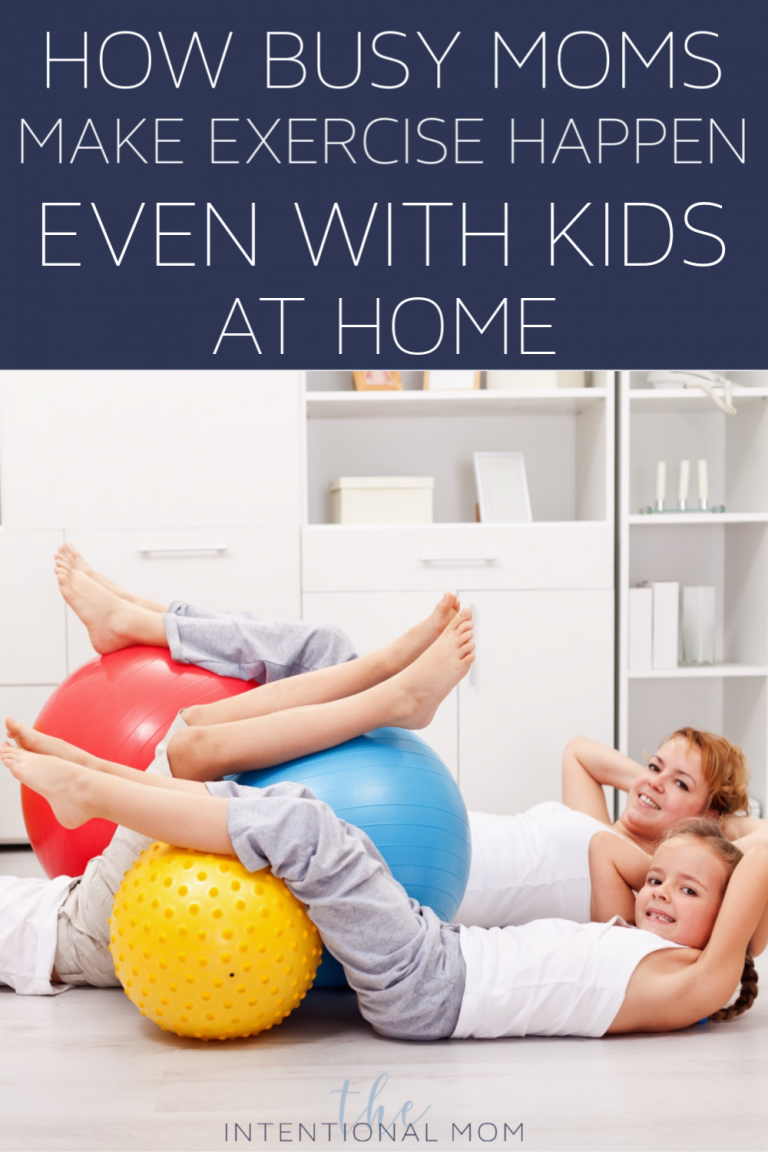 How Busy Moms Make Exercise Happen Even With Kids At Home - The ...