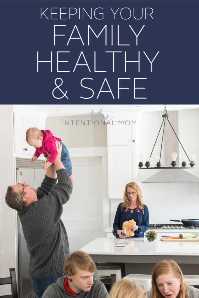 How to Keep Your Family Healthy & Safe [During Uncertain Times] - The ...